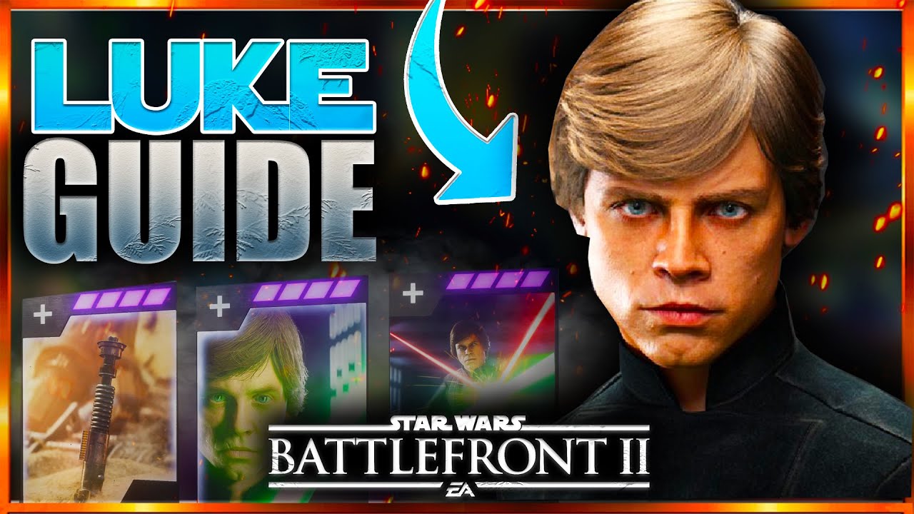 Luke Skywalker HERO GUIDE - Star Wars Battlefront 2 - YouTube