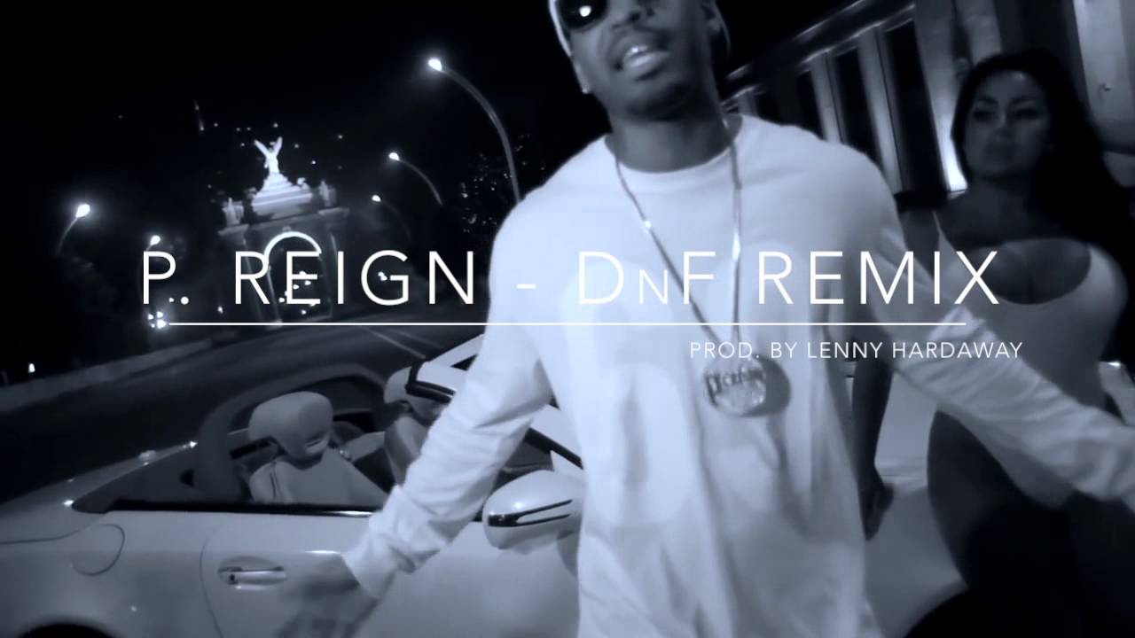 P Reign - DnF Feat. Drake & Future - YouTube