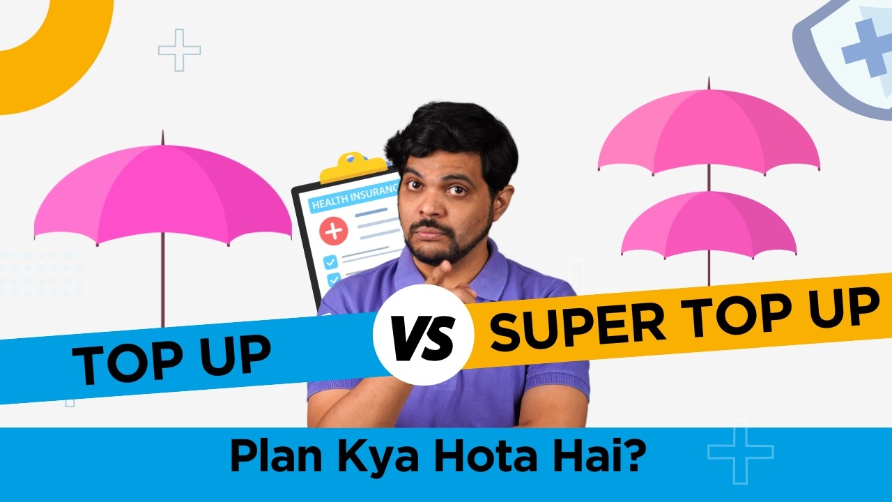 Top Up vs Super Top UP - Health Insurance Mein Top Up Aur Super Top Up ...
