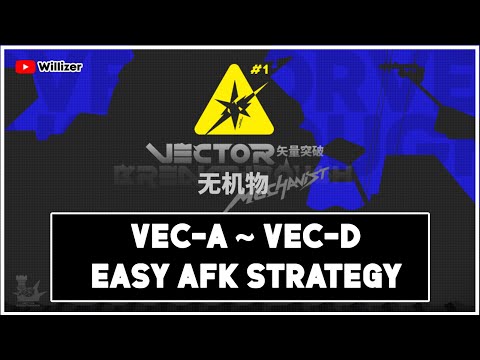 VEC-A + VEC-B + VEC-C + VEC-D - Easy AFK Strategy [Arknights : Vector Breakthrough #1]
