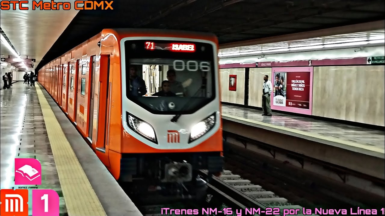 ¡TRENES NM-16 Y NM-22 POR LA NUEVA LÍNEA 1, STC METRO CDMX! - YouTube