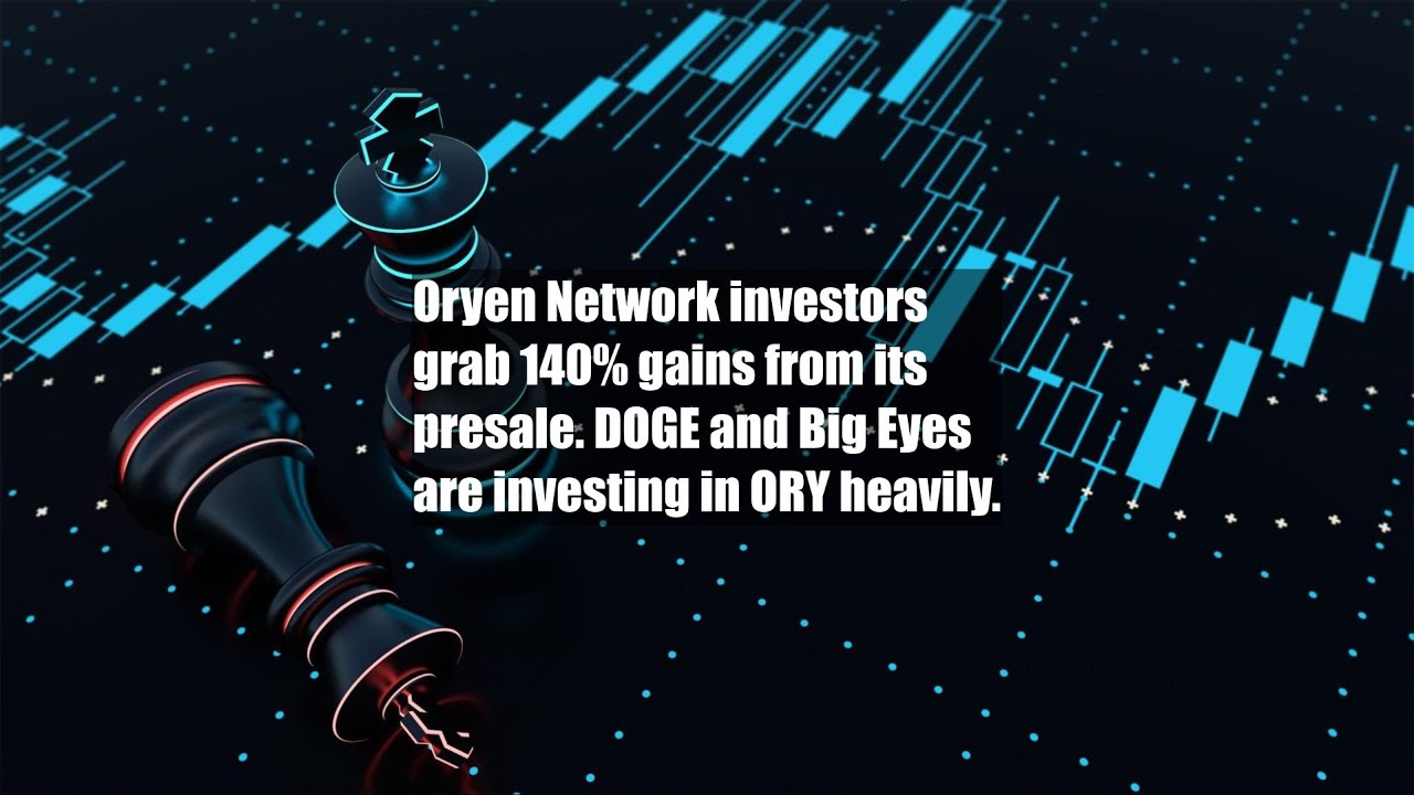 Oryen Network investors grab 140% gains from its presale. DOGE and Big ...