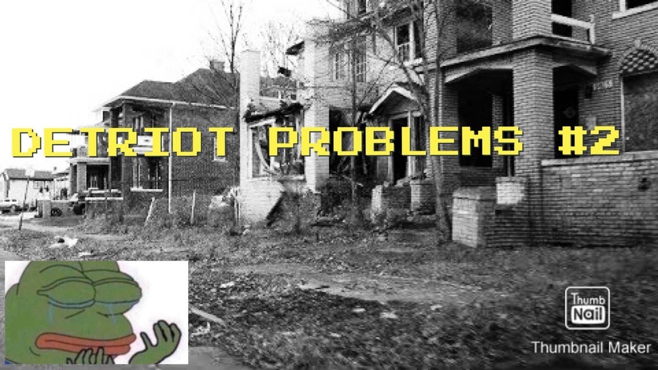DETROIT PROBLEMS #2 - YouTube