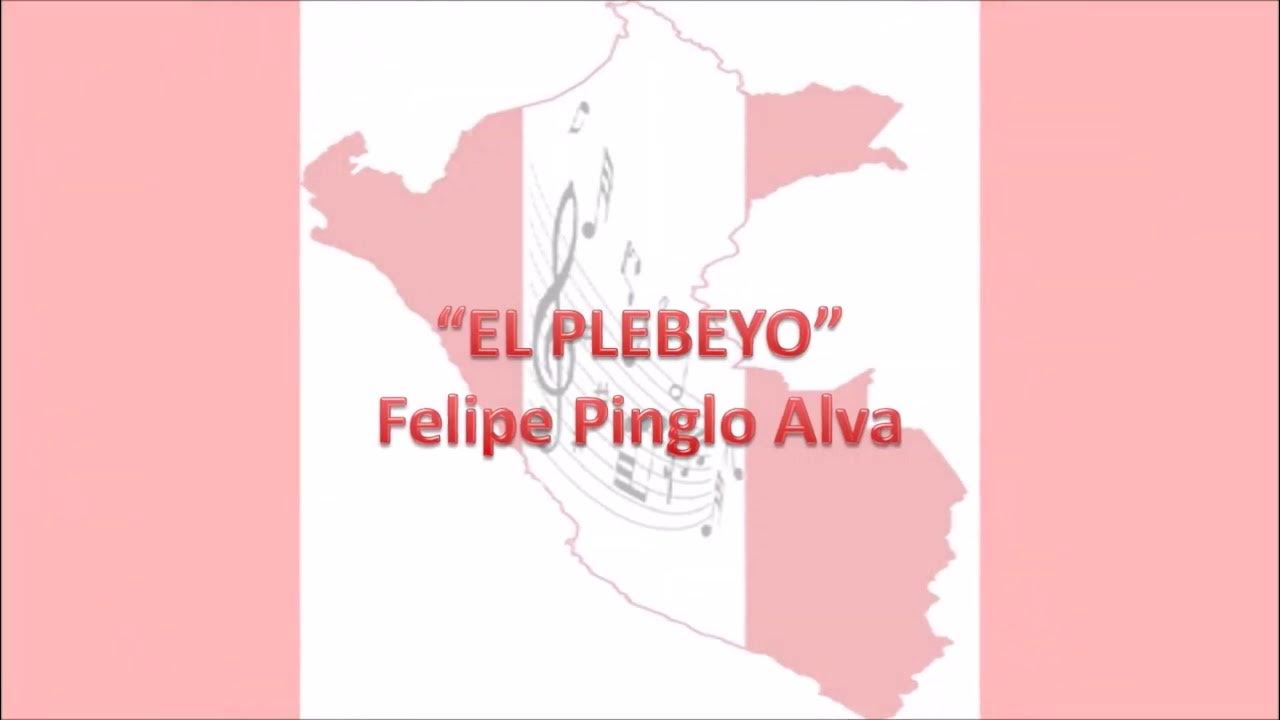 El Plebeyo_Vals de Felipe Pinglo Alva - YouTube