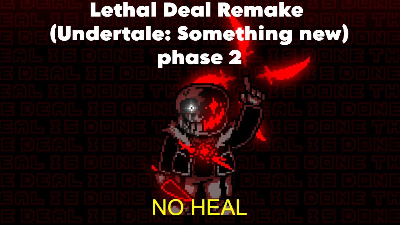 Lethal Deal Remake (Undertale: Something new) phase 2 [NO HEAL] - YouTube