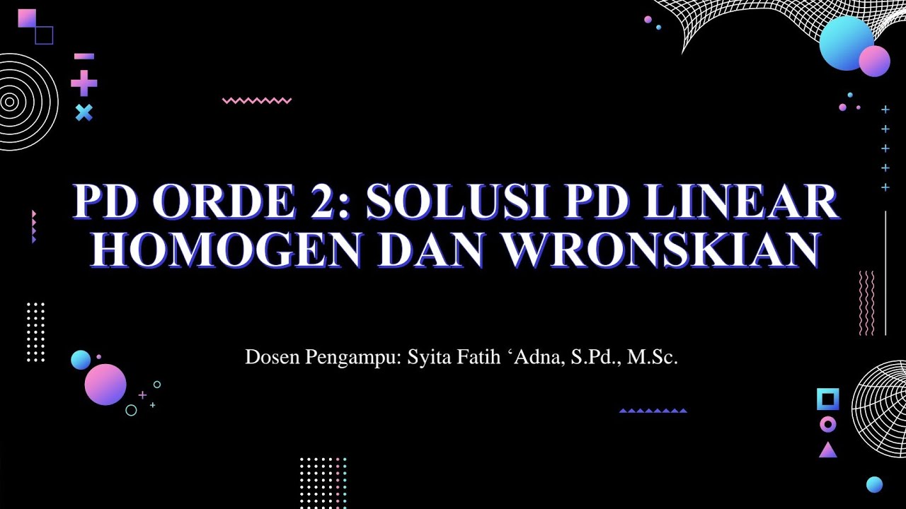 Kelompok 2 - Solusi PD Linear Homogen dan Wronskian - YouTube