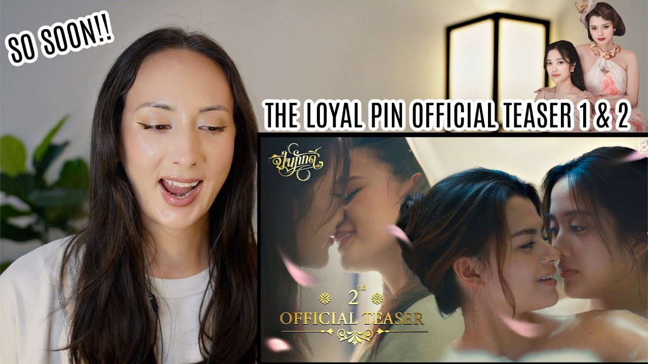 The Loyal Pin ปิ่นภักดิ์ [ 1st & 2nd Official Teaser ] REACTION | Freen ...