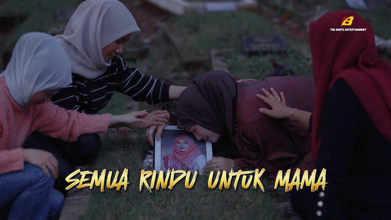 SEMUA RINDU UNTUK MAMA (official video klip religi) - YouTube