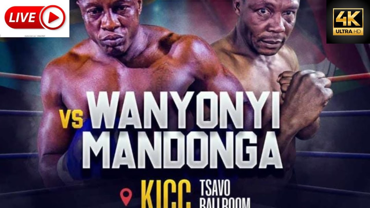 KICC FIGHT LIVE : KARIM MADONGA VS DANIEL WANYONYI LIVE STREAM 14/1 ...
