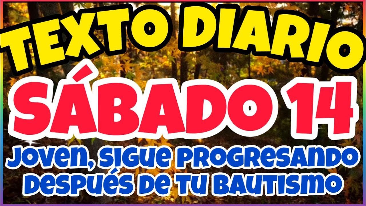 🟢𝐓𝐄𝐗𝐓𝐎 𝐃𝐈𝐀𝐑𝐈𝐎 𝐃𝐄 𝐇𝐎𝐘 / JOVEN, SIGUE PROGRESANDO DESPUÉS DE TU BAUTISMO-Sábado 14 de septiembre ...