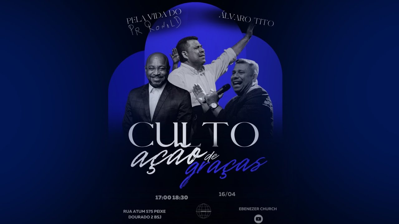 CULTO DE AÇÃO DE GRAÇAS PELA VIDA DO PR. RONALD MEDEIROS - LOUVOR MEC E ...