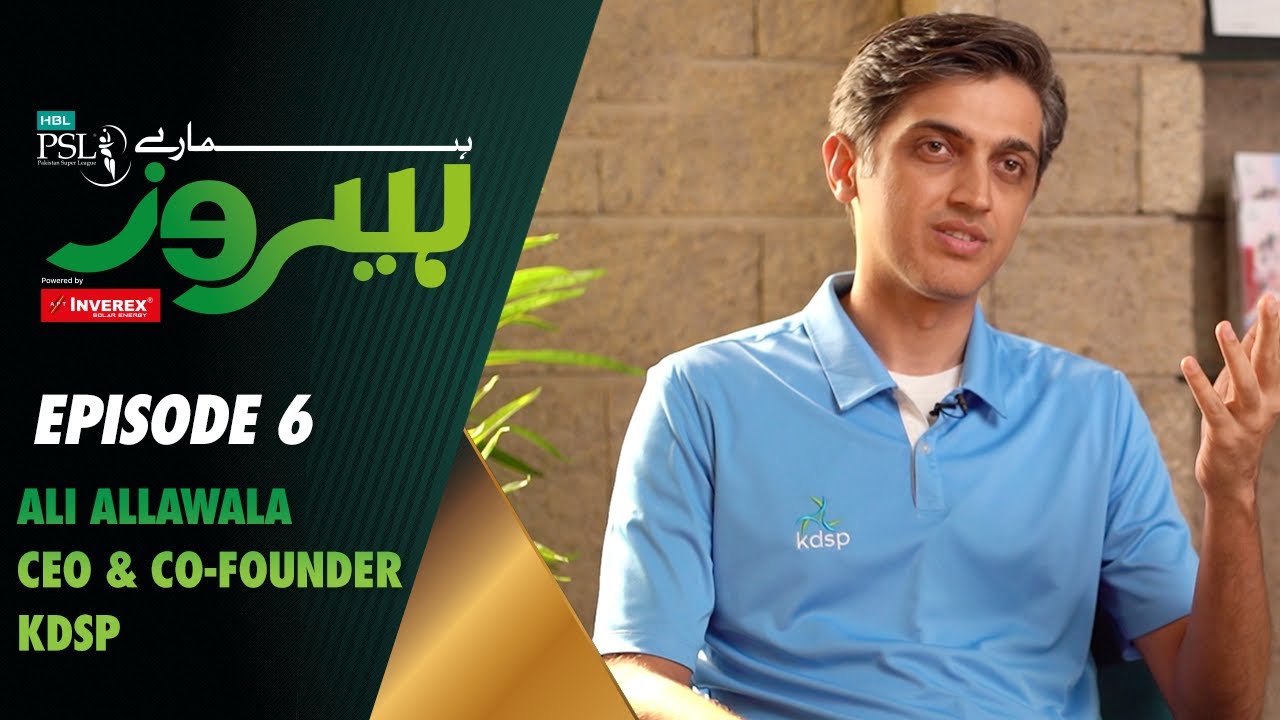 Hamaray Heroes Powered By Inverex Solar Energy | Episode 6 | Ali ...