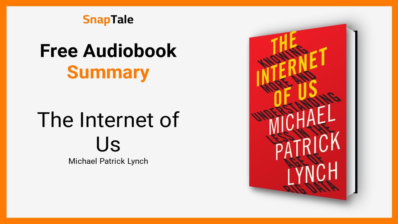 The Internet of Us by Michael Patrick Lynch: 8 Minute Summary - YouTube
