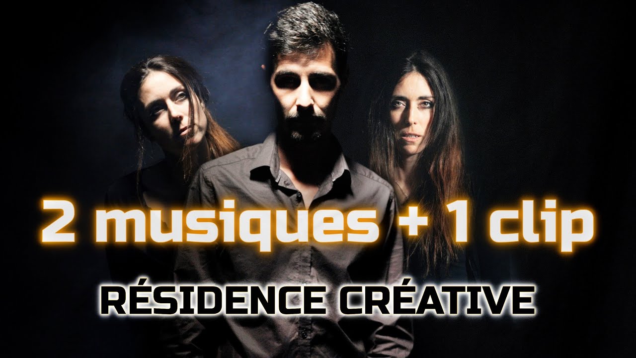 Réaliser 2 musiques + 1 clip en quelques jours - Résidence créative n°1 ...