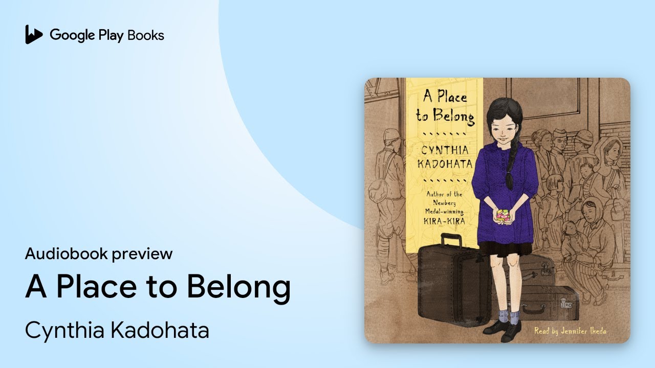 A Place to Belong by Cynthia Kadohata · Audiobook preview - YouTube
