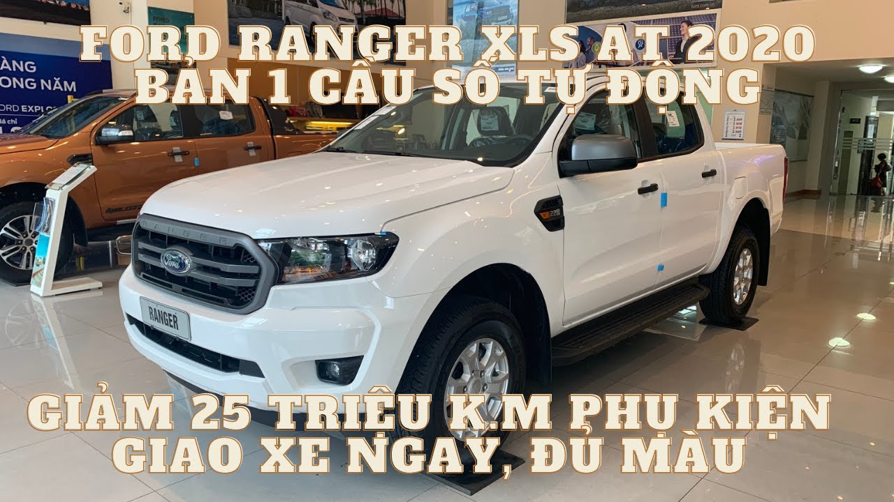 Ford Ranger XLS AT 2020 | Bản 1 cầu số tự động | Giảm 25 triệu | Khuyến ...