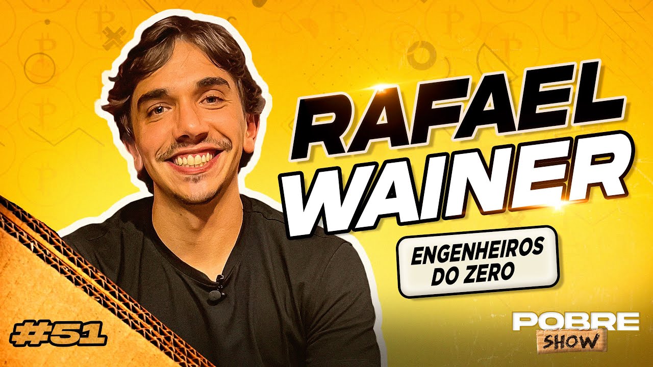 Rafael Wainer do ENGENHEIRO DO ZERO - Pobre Show #51 - YouTube