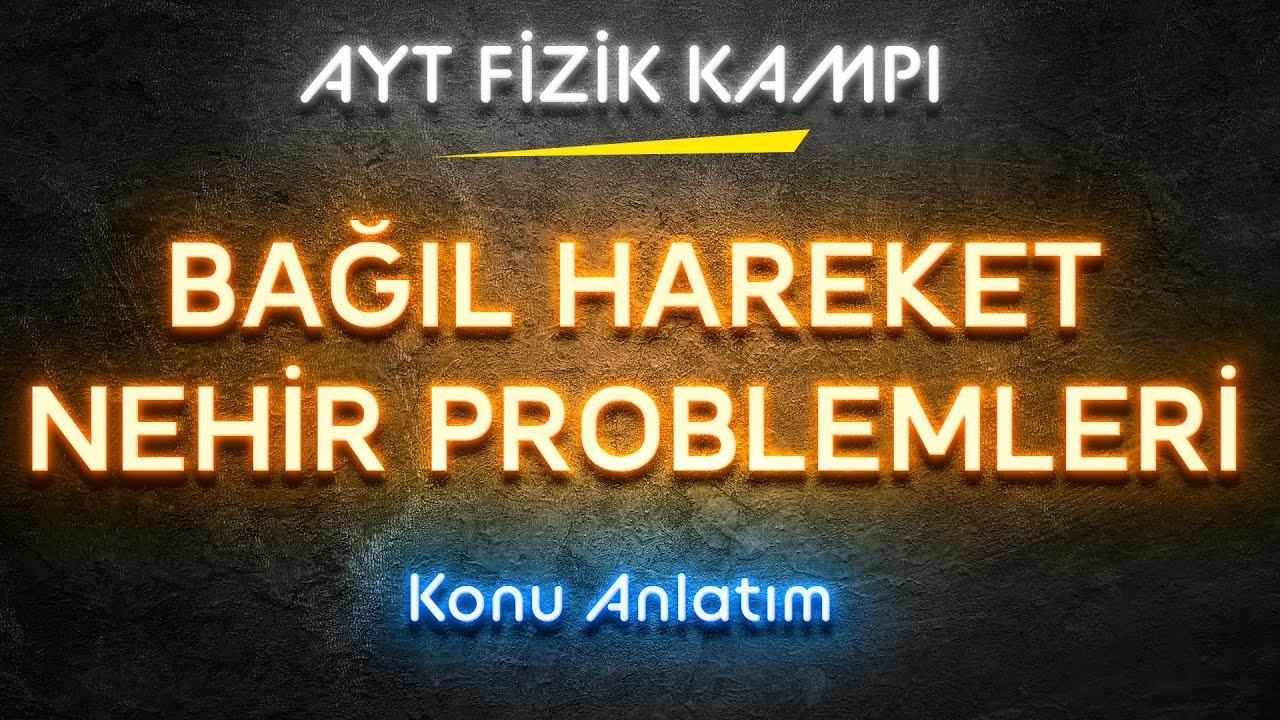 5) Bağıl Hareket Nedir? Nehir Problemleri. Suya ve Yere Göre Hız ...