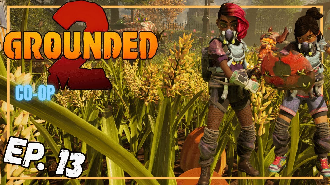 Get Yoaked!| Grounded 2 Early Access | Co-op Playthrough | Lets play ...