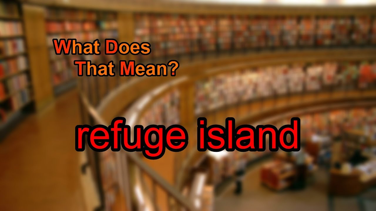 What does refuge island mean? - YouTube
