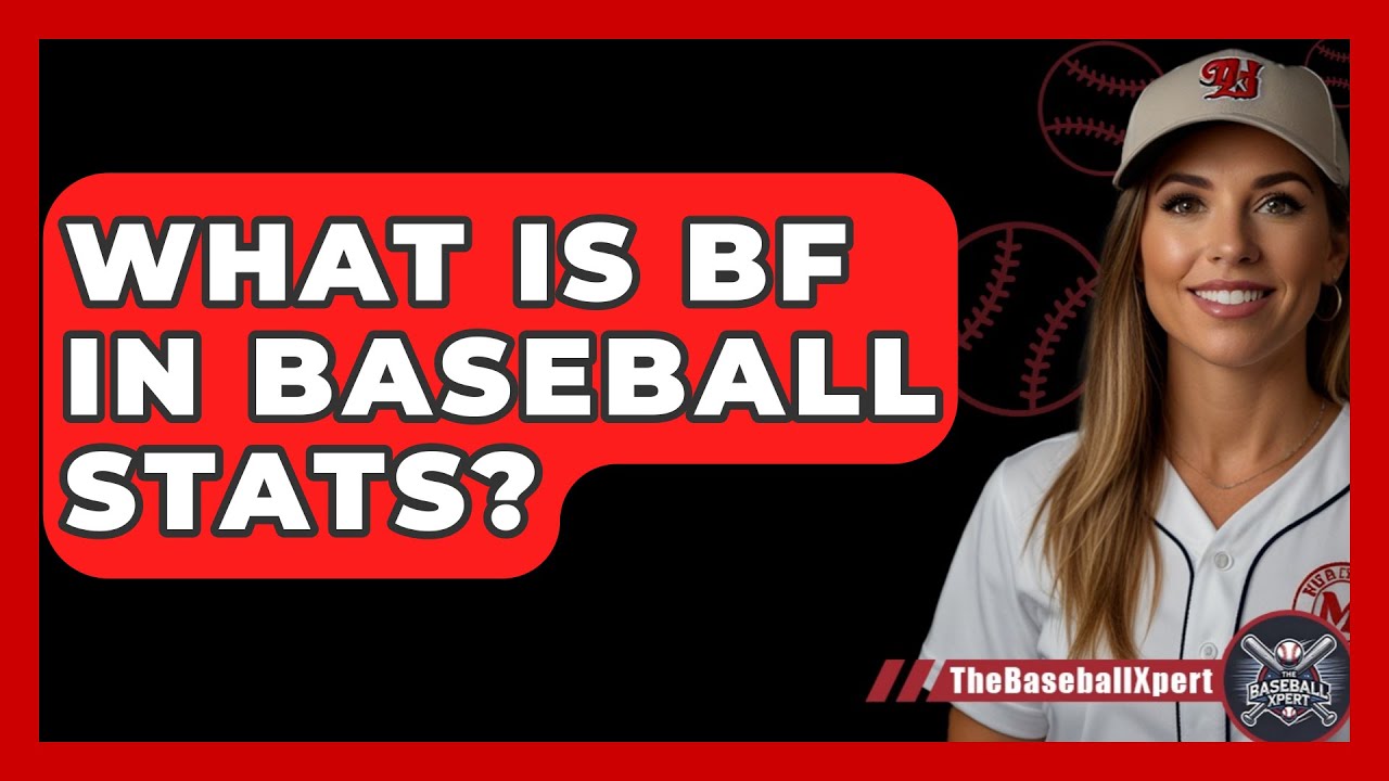 What Is BF In Baseball Stats? - The Baseball Xpert - YouTube
