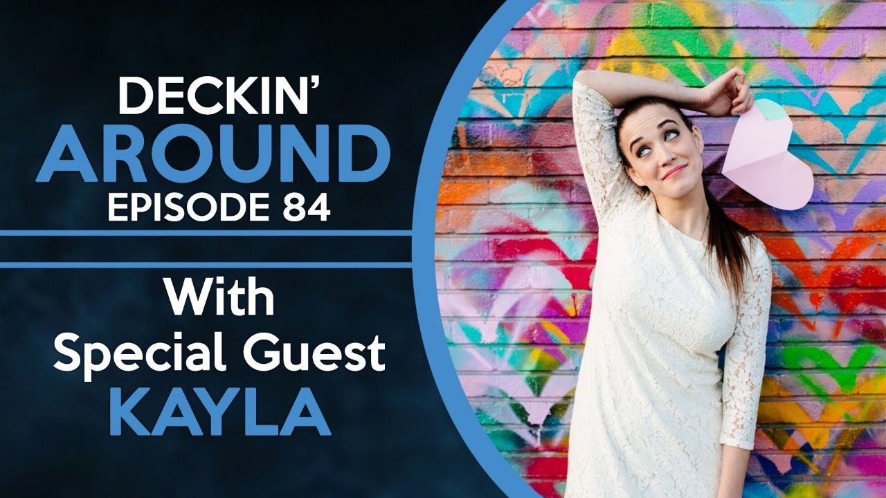 Deckin' Around #84 - Kayla Drescher - MAGICIAN - YouTube