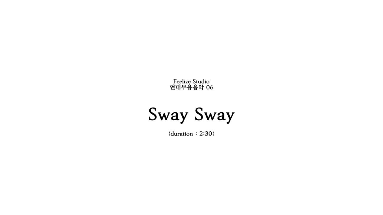 Sway Sway - YouTube