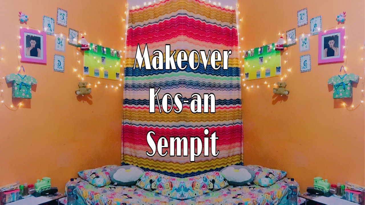 MAKEOVER KAMAR KOS || by Grace Oktaviani - YouTube