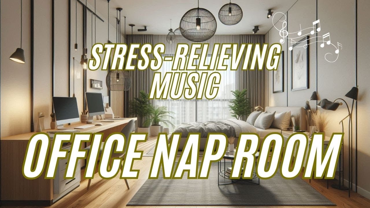 17.Stress-Relieving Music for Office Nap Rooms | Calming Piano Melodies ...