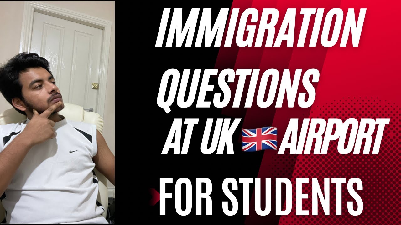 Immigration questions at uk 🇬🇧 airport for international students what ...
