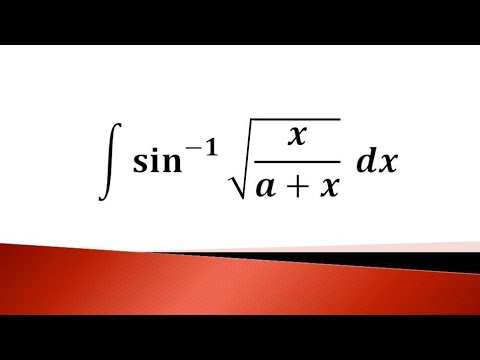 integrate sin inverse root x upon a plus x wrt x - YouTube