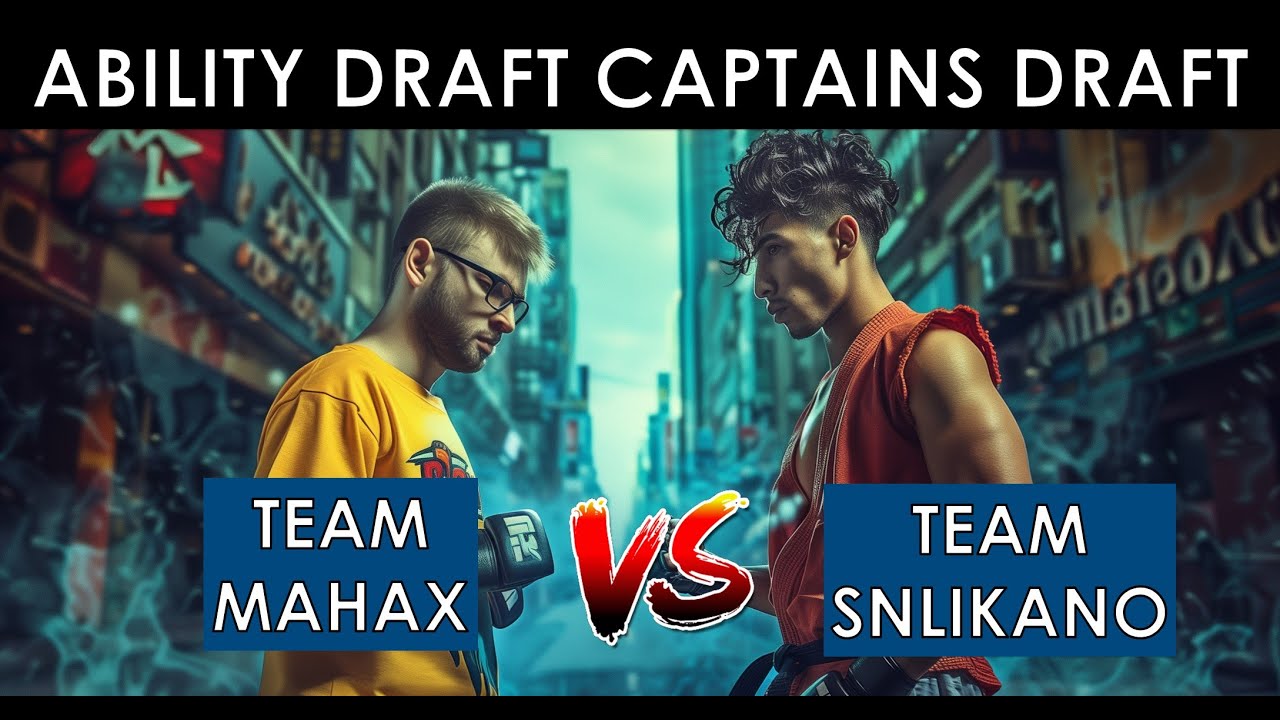 Ability draft - Captains Draft | Team Mahax vs SNlikano | Group B ...