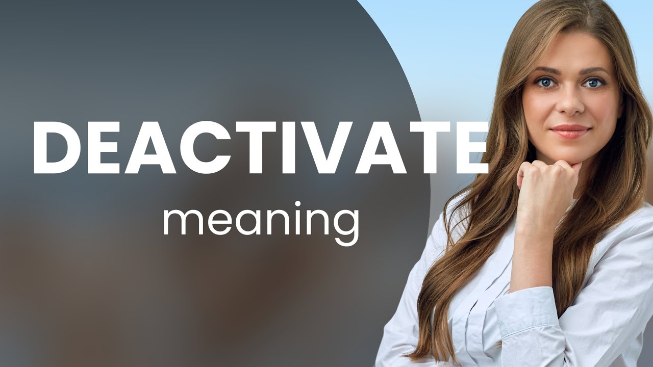 Deactivate Definition Of DEACTIVATE YouTube deactivate-definition-of-deactivate-youtube