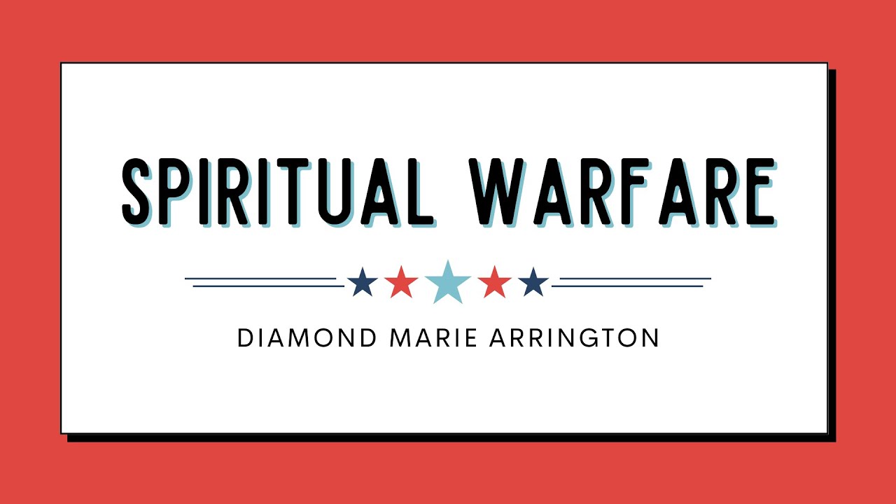 Spiritual Warfare | Diamond Marie Arrington - YouTube