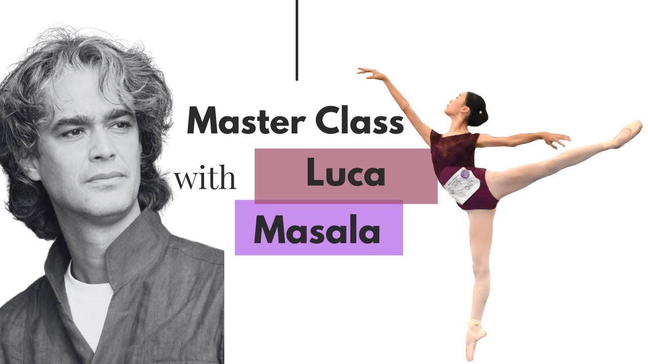 BALLET - LIVE Master Class with Luca Masala, Artistic Director at the ...