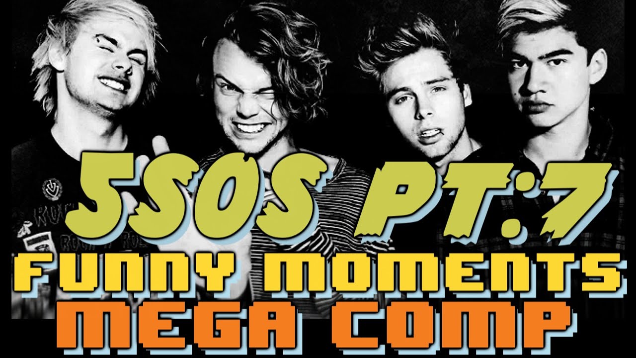 5 Seconds of Summer 5SOS Funny Moments Crack Humor MEGA COMP Pt:7 - YouTube