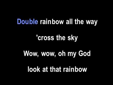 Double Rainbow Song with Karaoke-style lyrics - YouTube