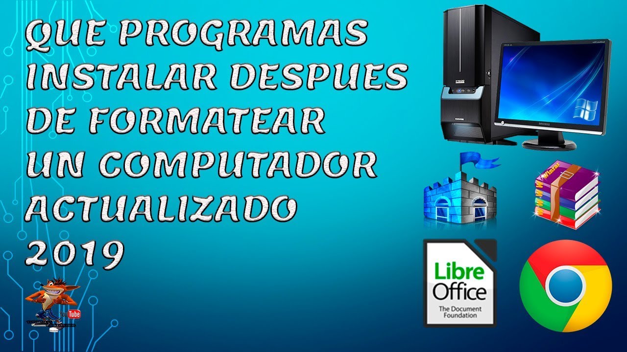 Que Programas Basicos Instalar Despues De Formatear Un Computador - YouTube