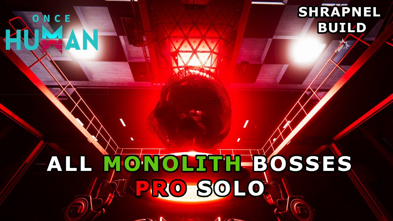 ONCE HUMAN MONOLITH BOSSES (GREAT ONES) PRO SOLO - SHRAPNEL BUILD - YouTube