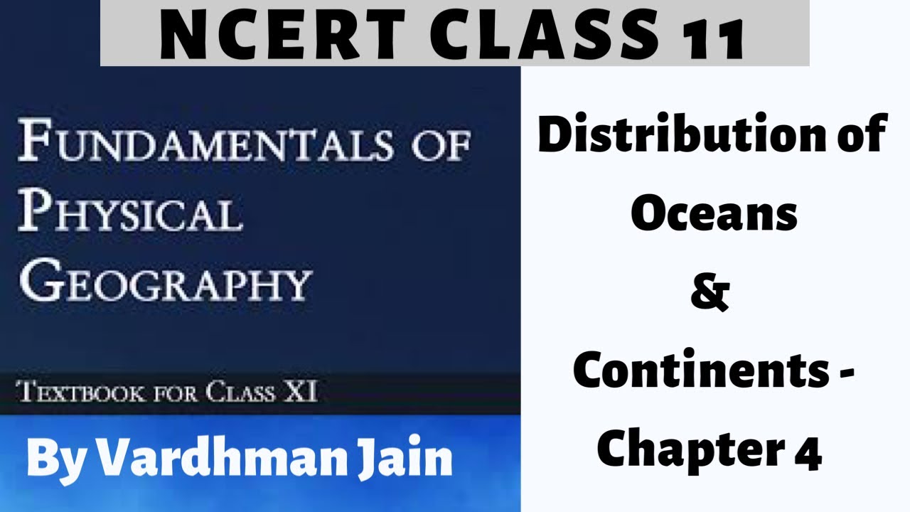 Distribution of Oceans and Continents - Chapter 4 Geography NCERT Class ...