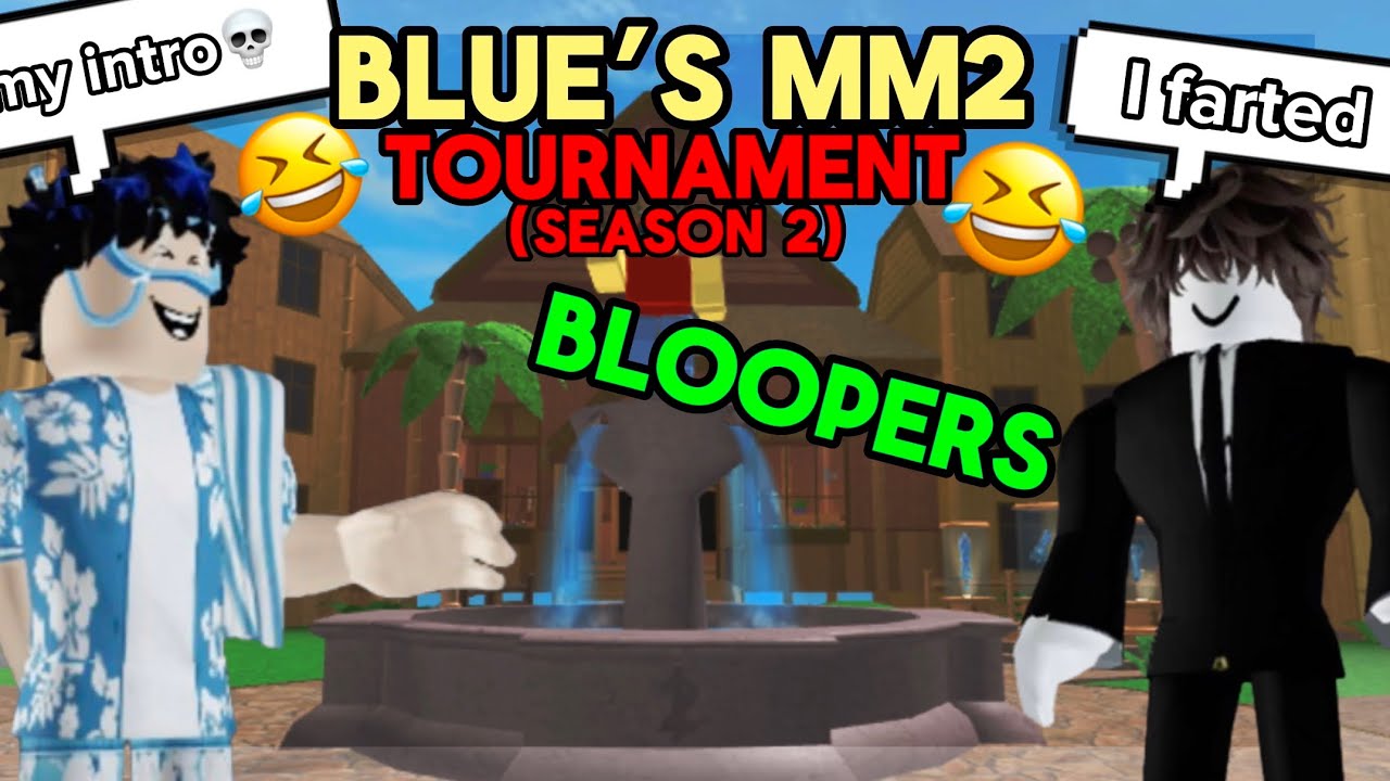 Blue’s MM2 Tournament (S2 Bloopers) - YouTube