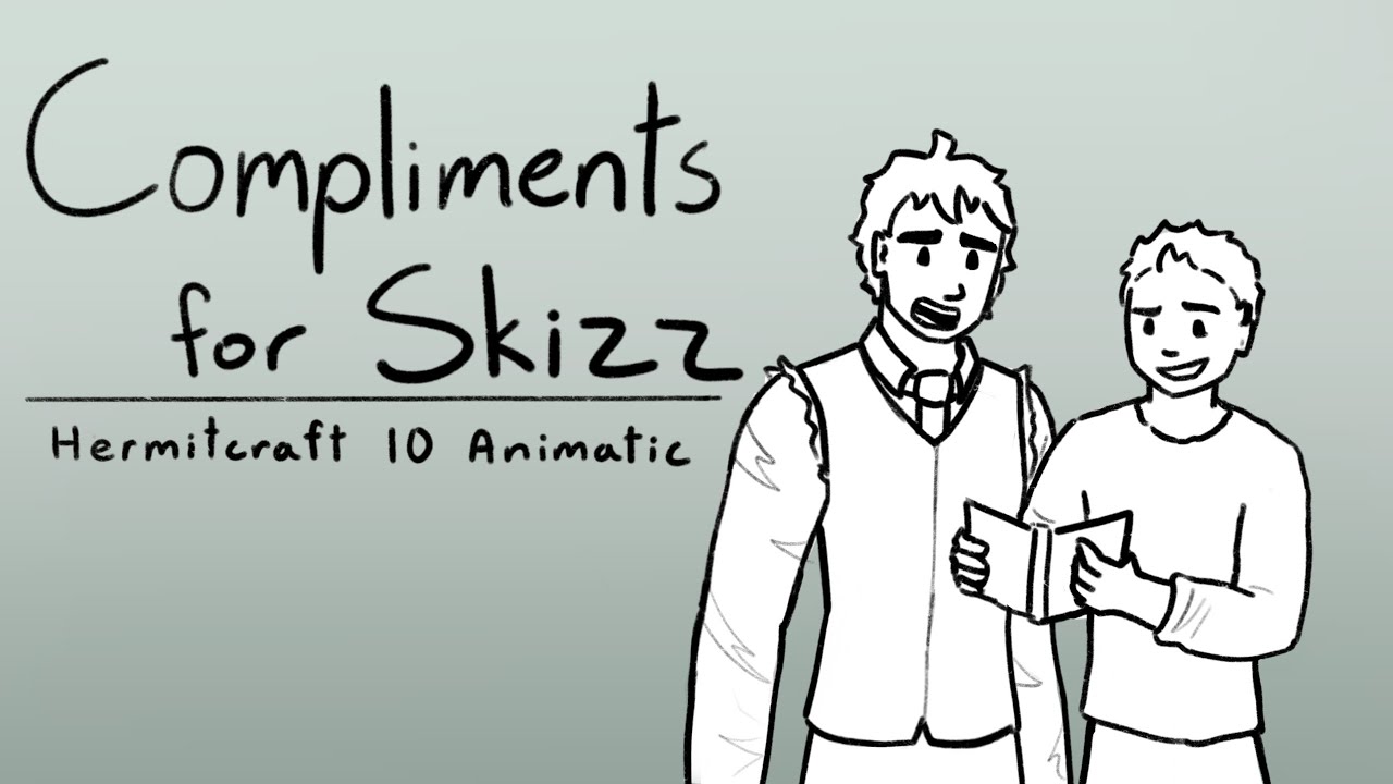 Compliments for Skizz || Hermitcraft 10 Animatic - YouTube