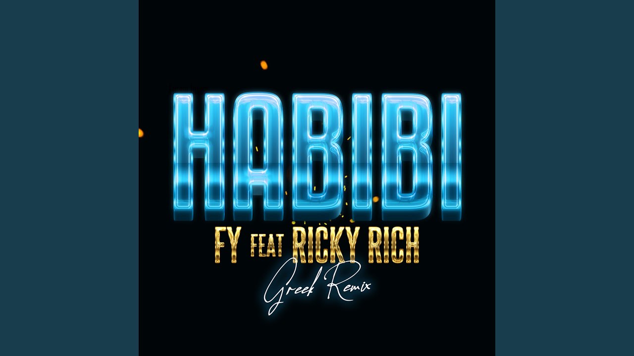 Habibi (feat. Ricky Rich) (Greek Remix) - YouTube Music