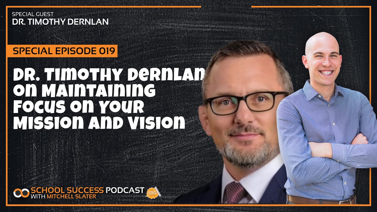 Special Episode #19, Dr. Timothy Dernlan on Maintaining Focus on Your Mission and Vision - YouTube
