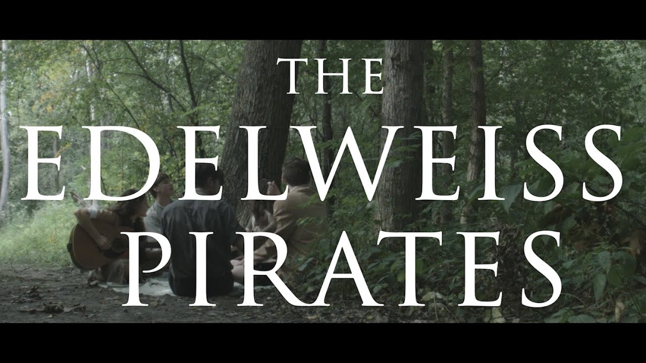 THE EDELWEISS PIRATES - YouTube