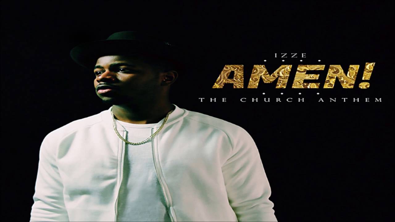 Amen (The Church Anthem) - Izze - YouTube