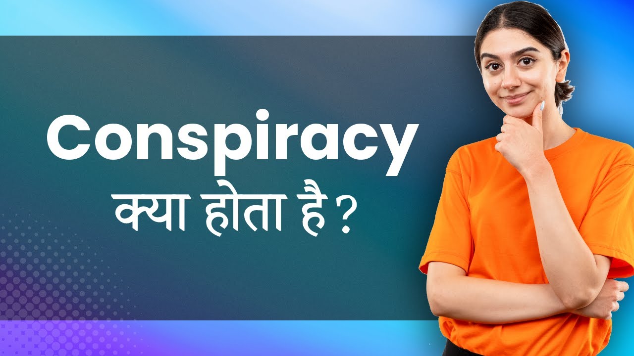 Conspiracy: Hindi Meaning with Examples, Synonyms & Quiz 📚 - YouTube