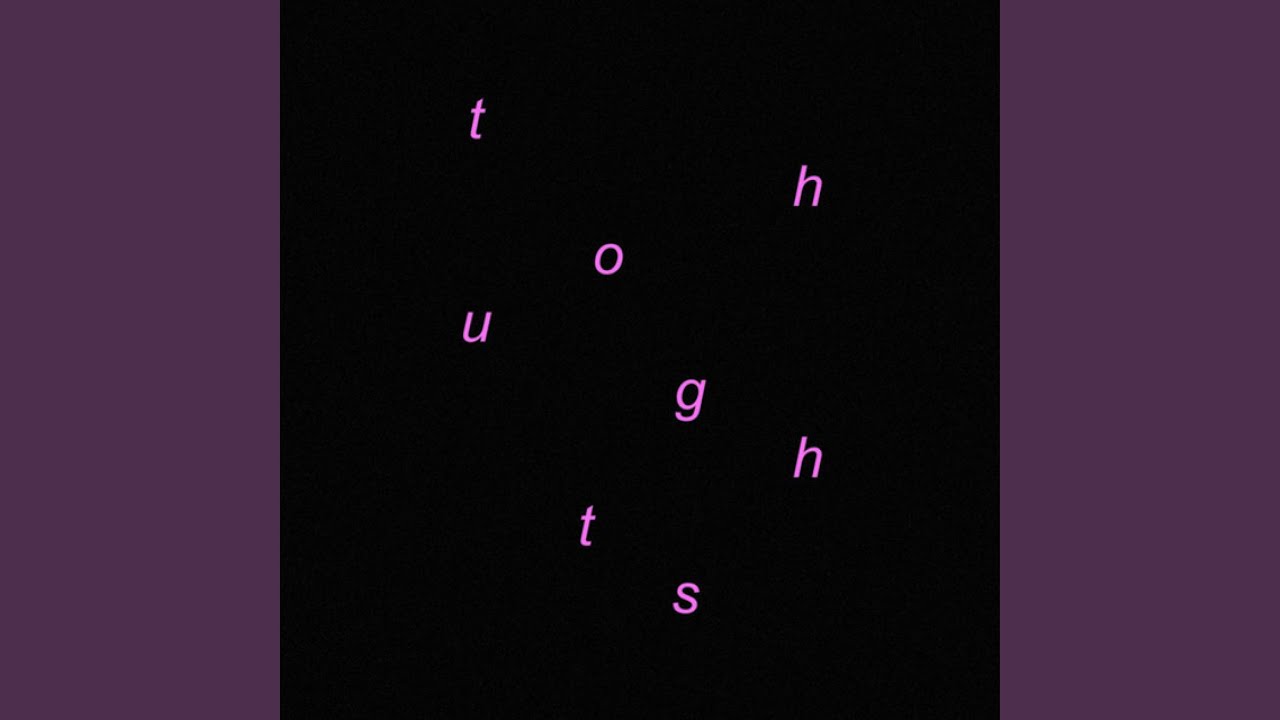 thoughts - YouTube