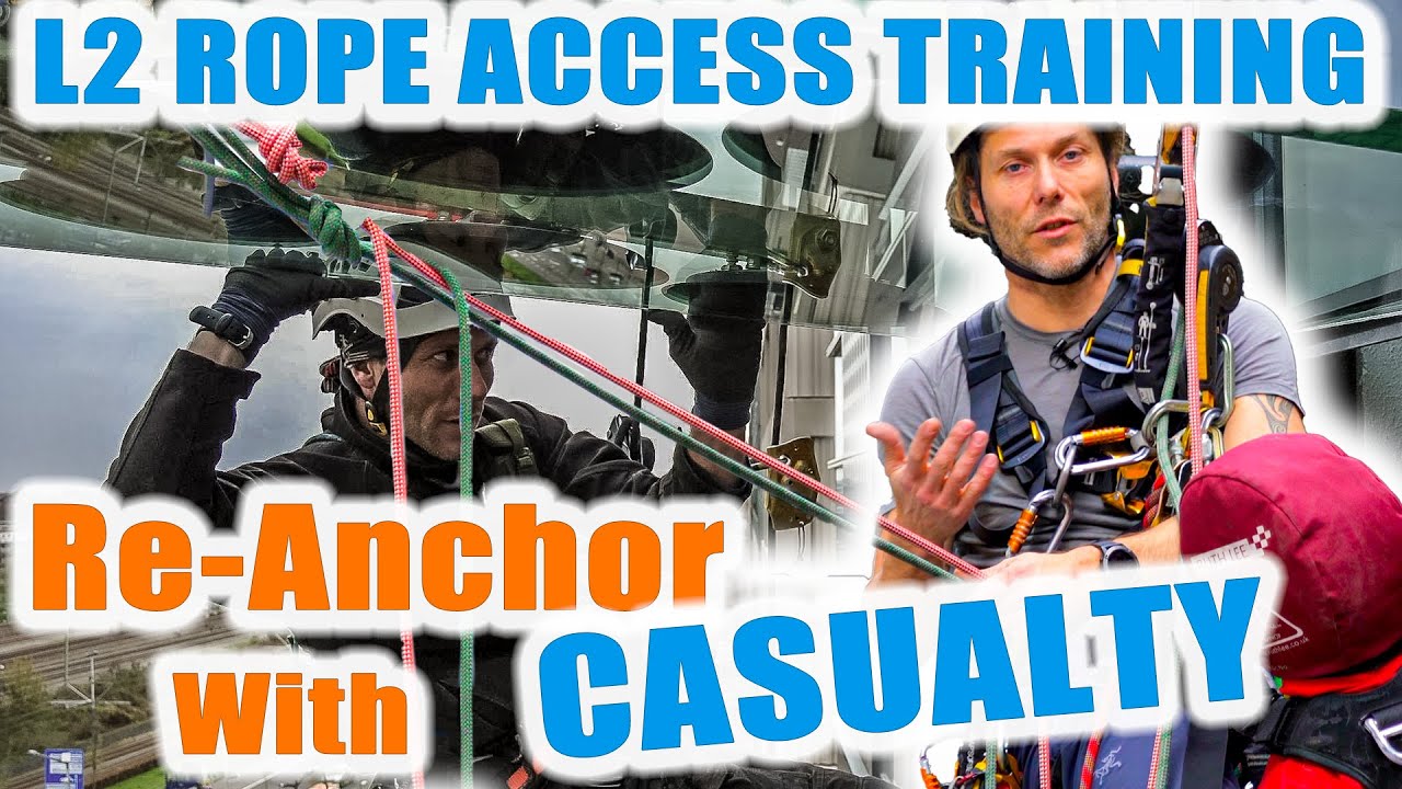 Passing a Small Re-Anchor WITH a Casualty - IRATA Level 2 Rope Access ...