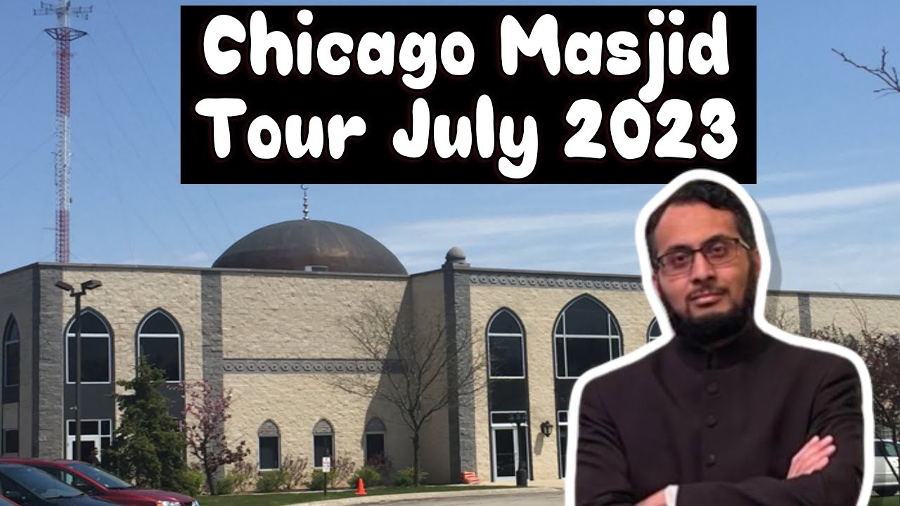 Chicago Masjid Tour July 2023 | Islamic Foundation North IFN Mosque # ...